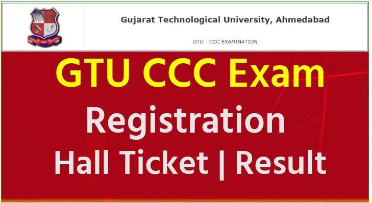 GTU CCC Exam Registration | Hall Ticket | Results 2024 @ ccc.gtu.ac.in